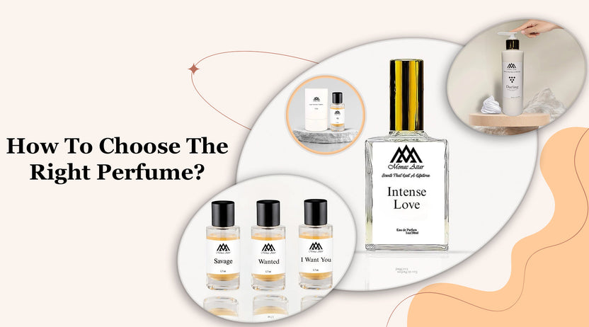 How to Choose the Right Perfume? Guide to Finding Your Signature Scent ...